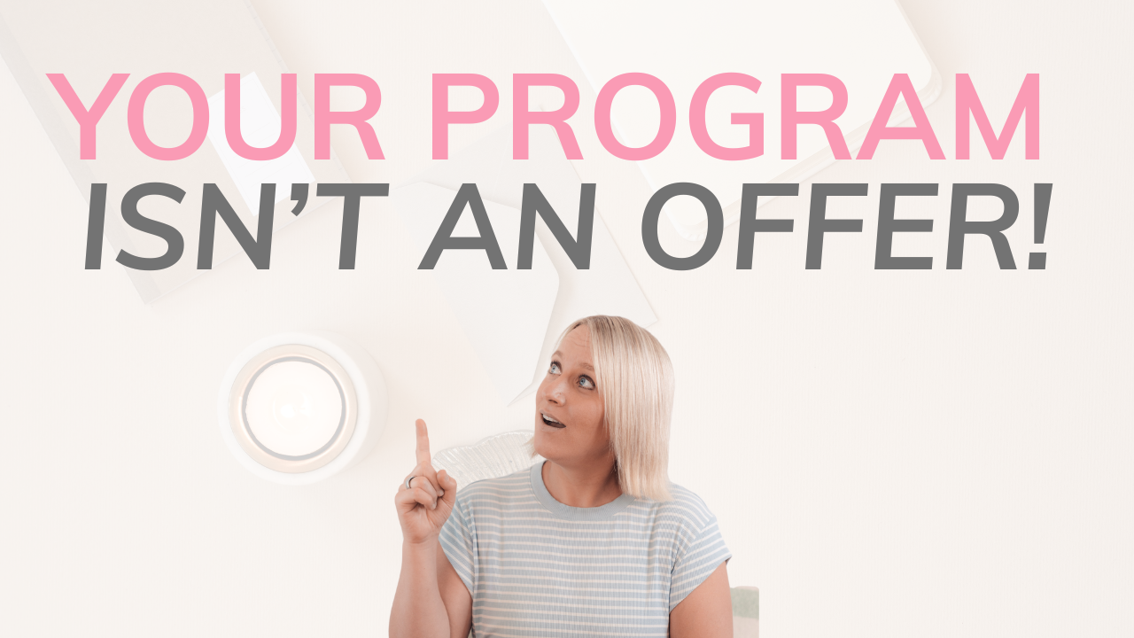 Program vs. Offer: The Key to Selling Out Your Coaching Packages